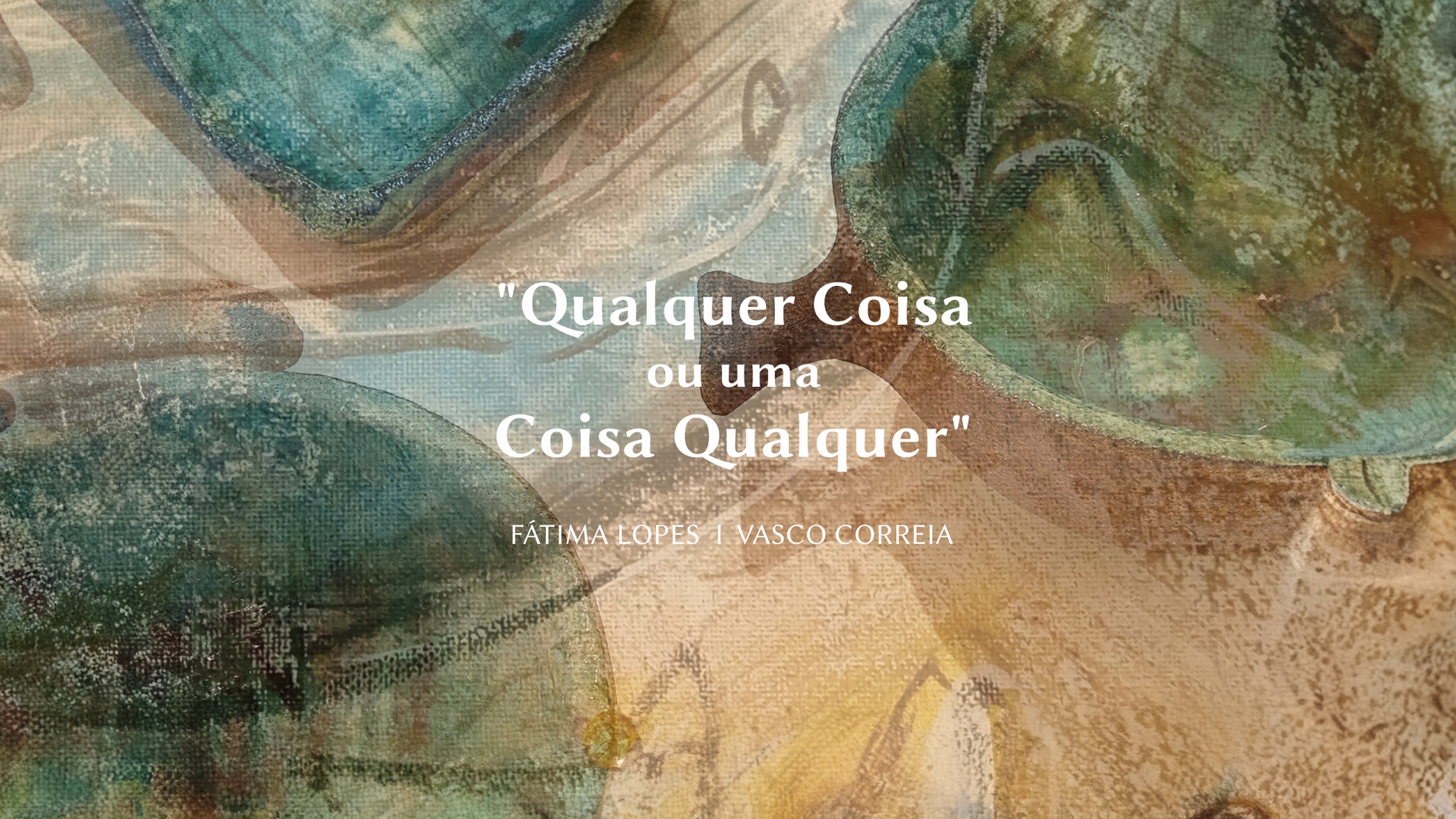 Exposição: Cerâmica e Pintura - Qualquer Coisa ou outra Coisa Qualquer ...